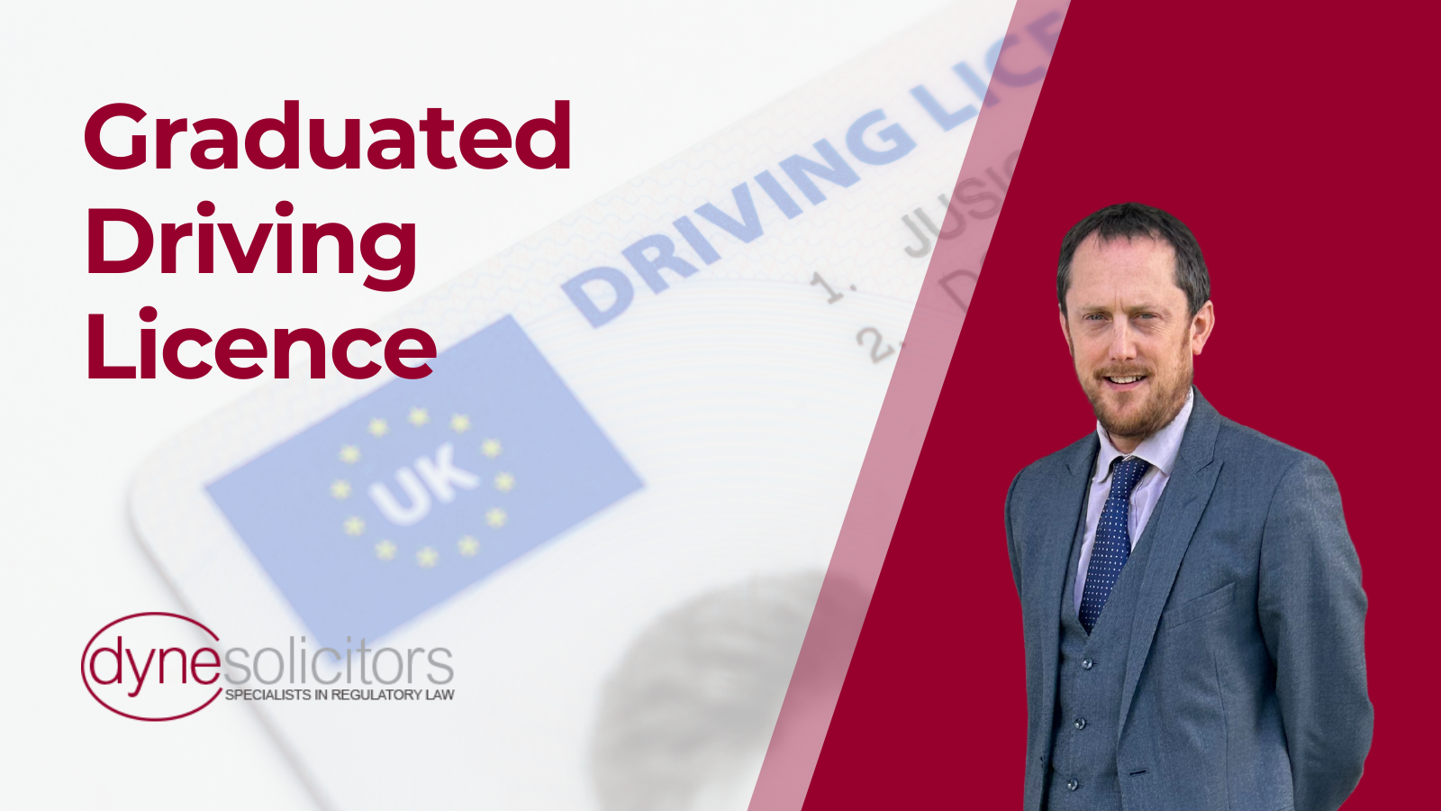 Graduated Driving Licence - Dyne Solicitors Specialists in Regulatory ...
